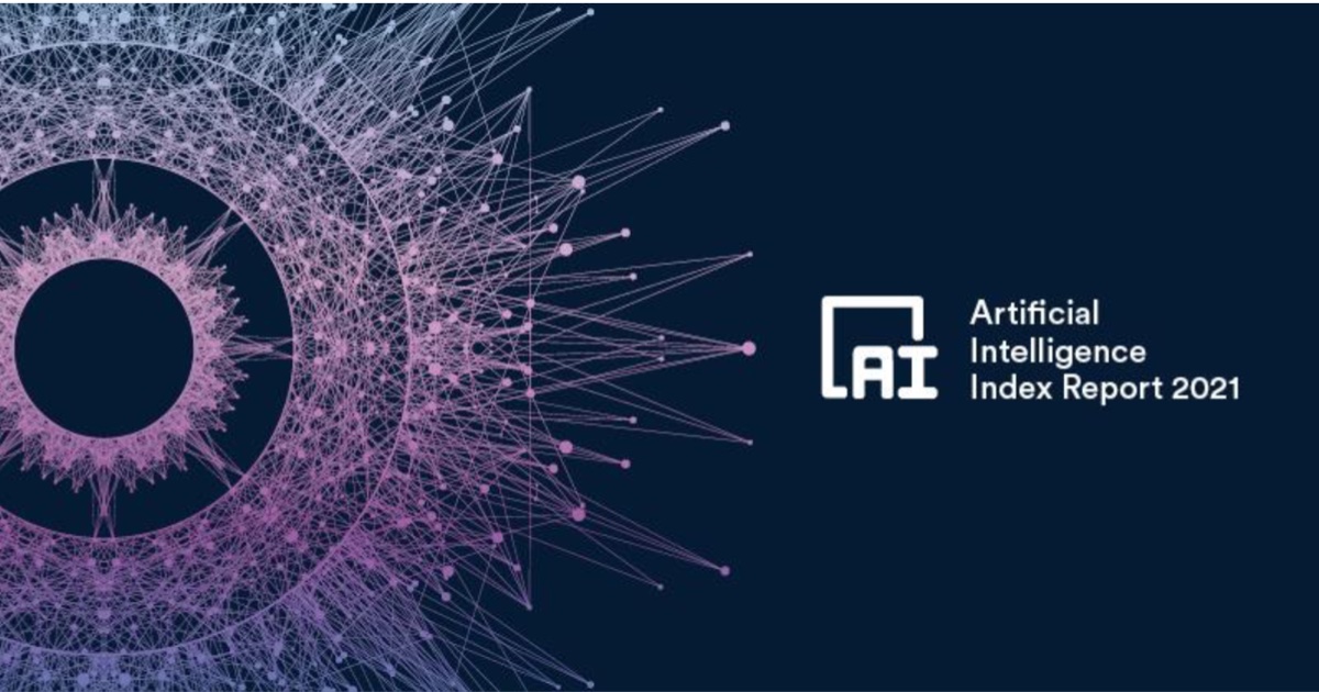 Top 9 takeaways from Stanford’s AI Index 2021