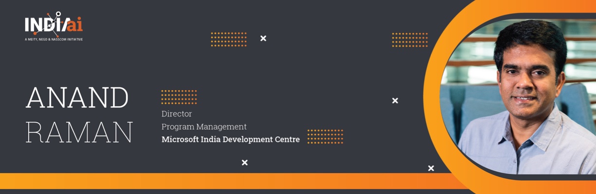 Anand Raman, Director of Program Management, Microsoft India ...