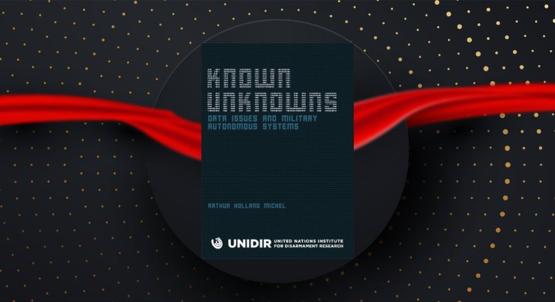 Known Unknowns: Data Issues and Military Autonomous Systems