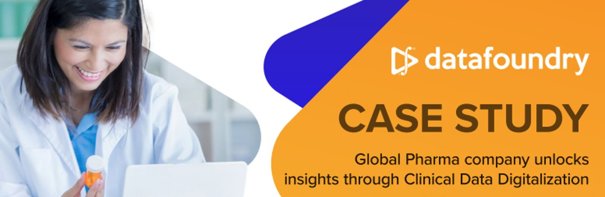 Global Pharma Company Digitizes Clinical Trial Data for Unlocking Insights