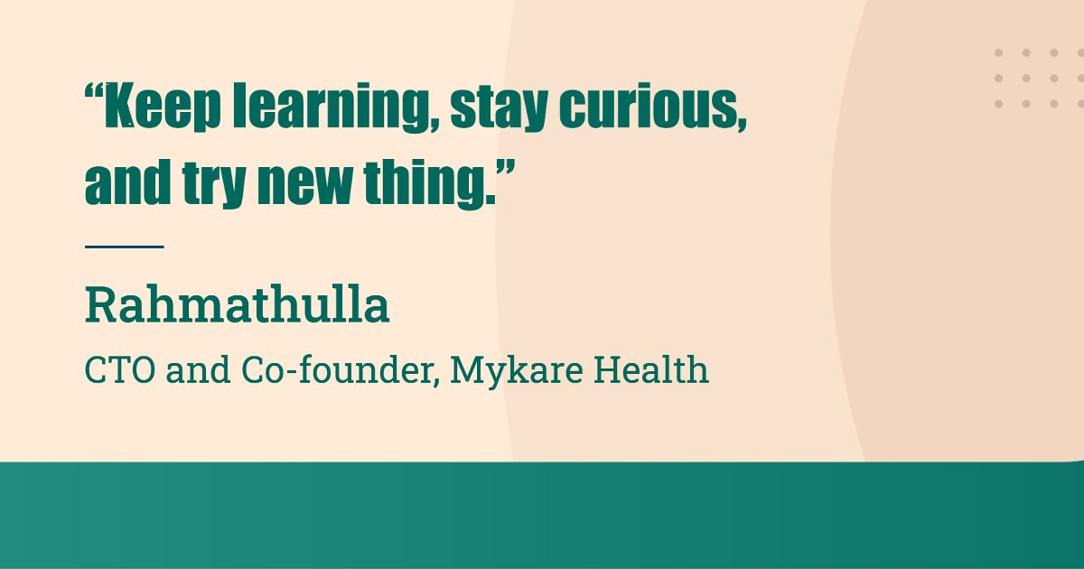Keep learning, stay curious, and try new things