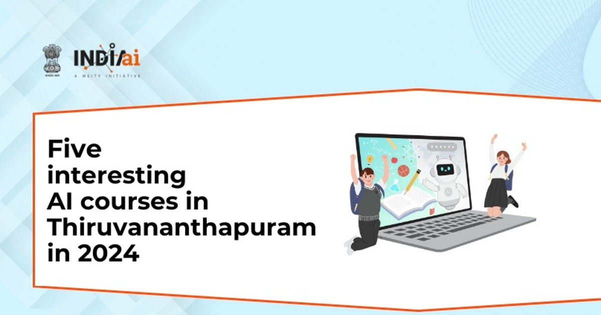 Five interesting AI courses in Thiruvananthapuram in 2024