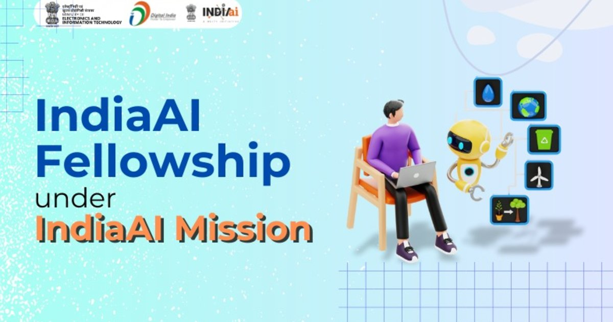 IndiaAI Fellowship under the IndiaAI Mission
