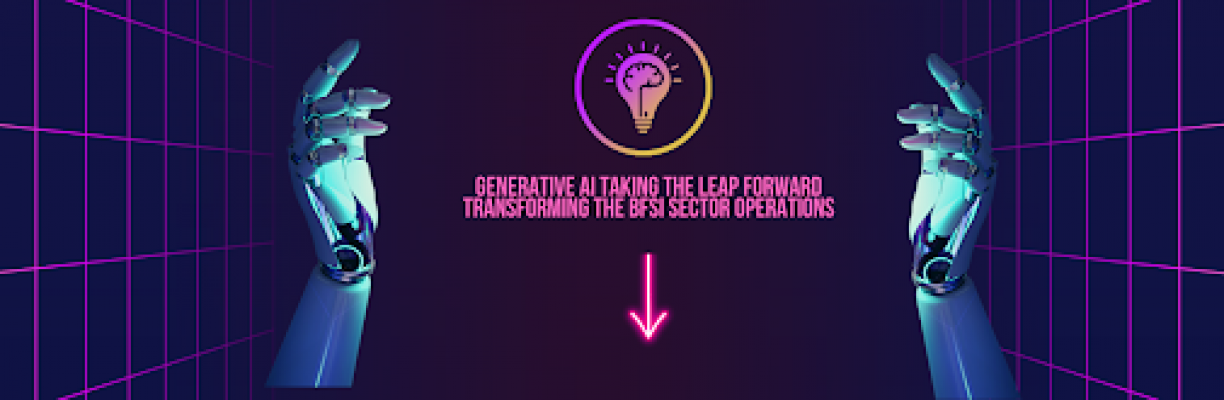 Generative Ai Taking The Leap Forward Transforming The Bfsi Sector