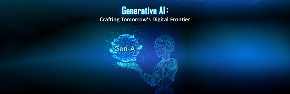 Generative AI: Crafting Tomorrow’s Digital Frontier